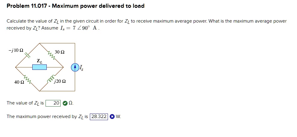 SOLVED: Problem 11.017: Maximum power delivered to load Calculate the value of ZL in the given ...