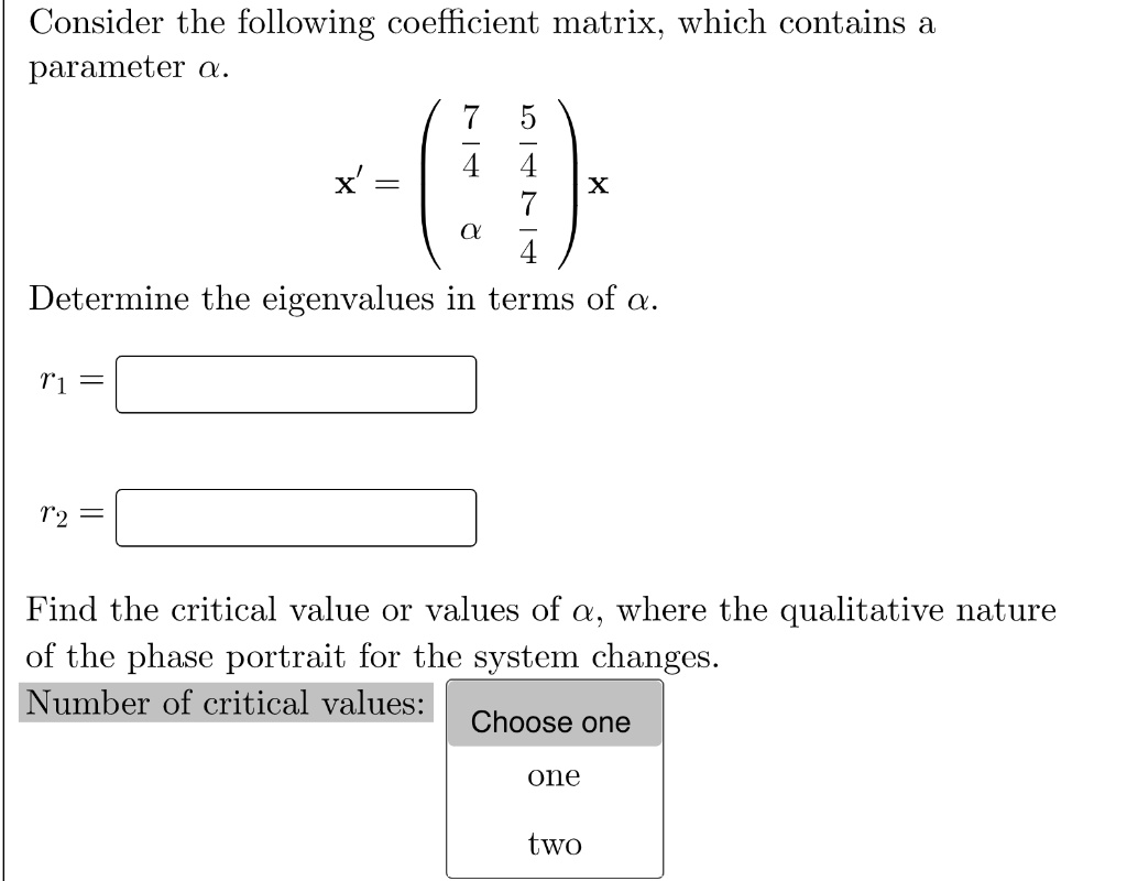 SOLVED: Consider the following coefficient matrix; which contains a parameter 7 5 4 4 0 7 ...