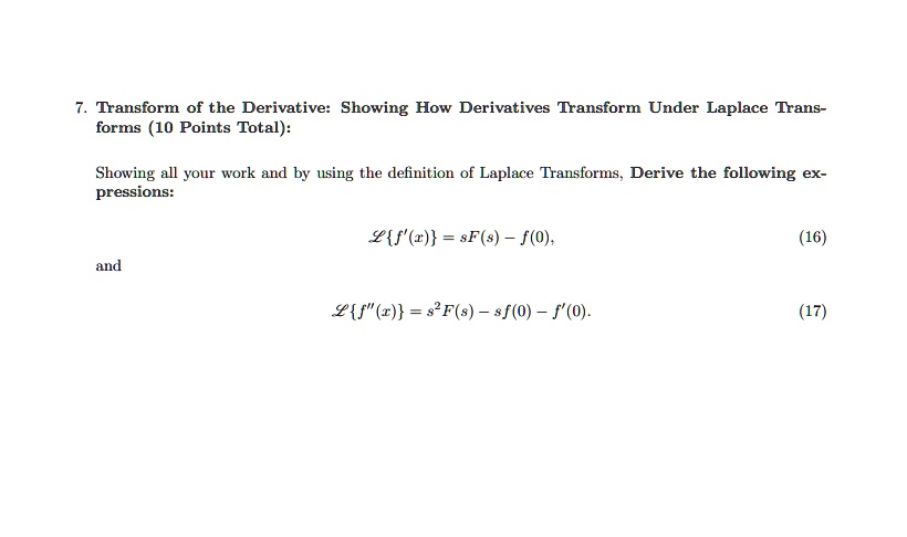 SOLVED:Transform of the Derivative: Showing How Derivatives Transform Under Laplace Trans- forms ...