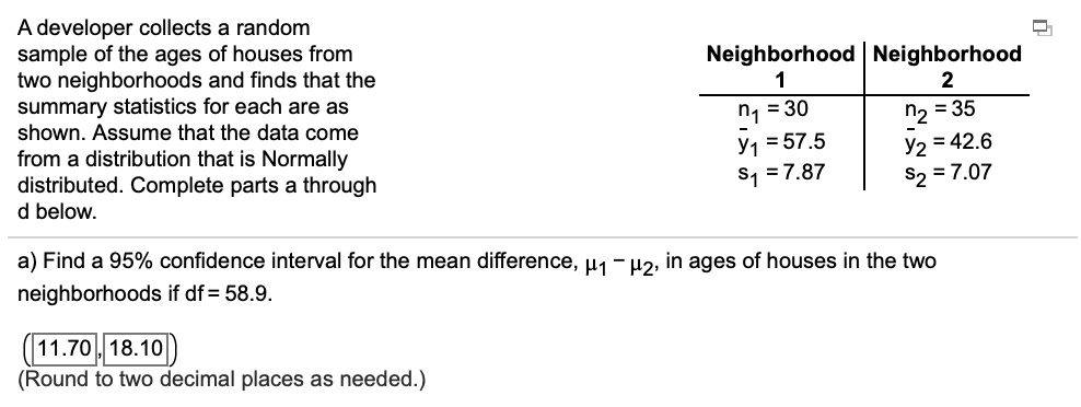 SOLVED: A developer collects a random sample of the ages of houses from ...
