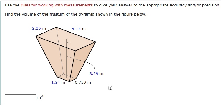 Use the rules for working with measurements to give your answer to the appropriate accuracy and ...