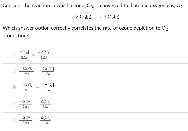 Consider the reaction in which ozone, O3, is converted to diatomic ...