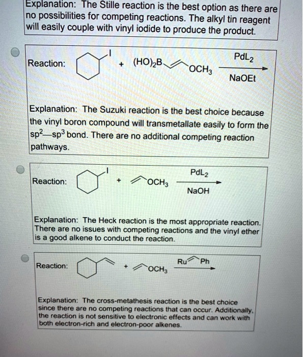 explanation the stille reaction is the best option as there are no ...