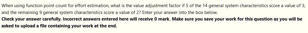 When Using Function Point Count For Effort Estimation What Is The Value Adjustment Factor If 5