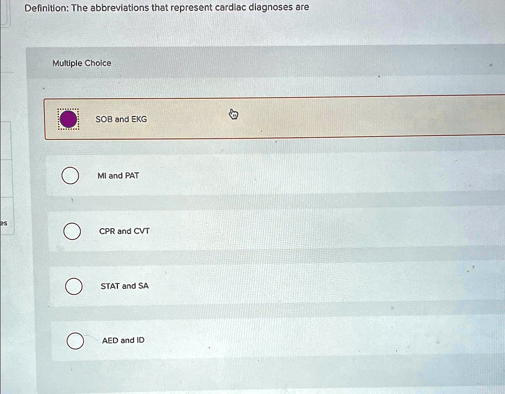SOLVED: Definition: The abbreviations that represent cardiac diagnoses ...