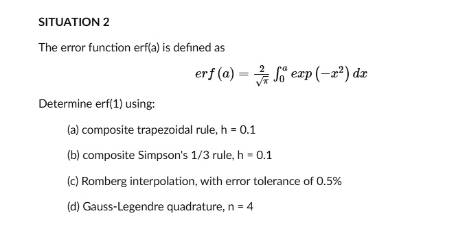 SOLVED: SITUATION 2 The error function erf(a) is defined as erf(a) = âˆ ...