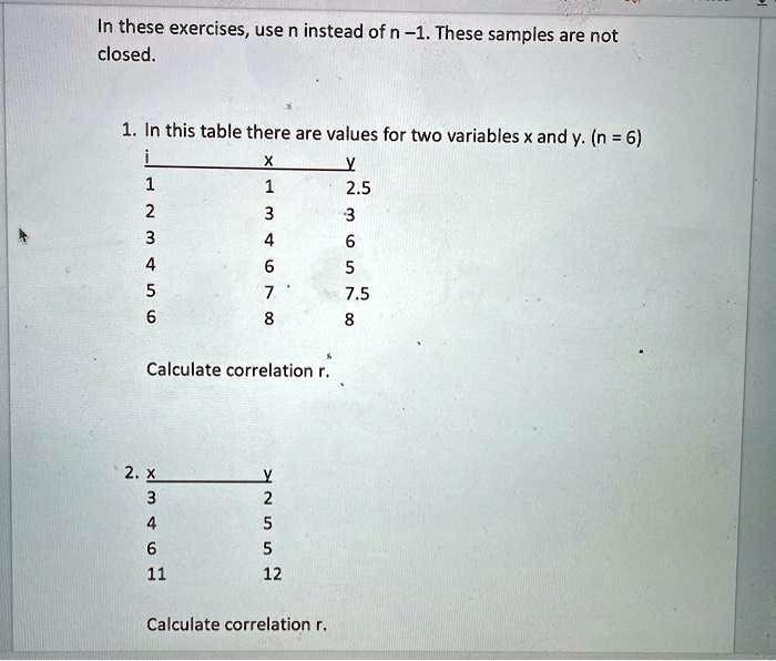 SOLVED: In these exercises; use n instead ofn -1. These samples are not closed. In this table ...