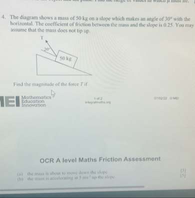 4. The diagram shows a mass of 50 kg on a slope which makes an angle of ...