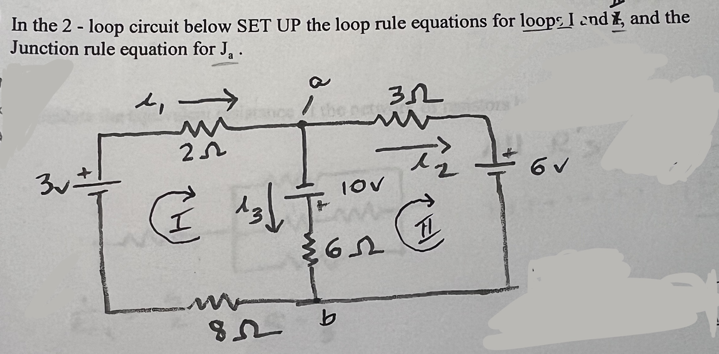 In The 2 Loop Circuit Below Set Up The Loop Rule Equations For Loops I And I And The Junction 7140