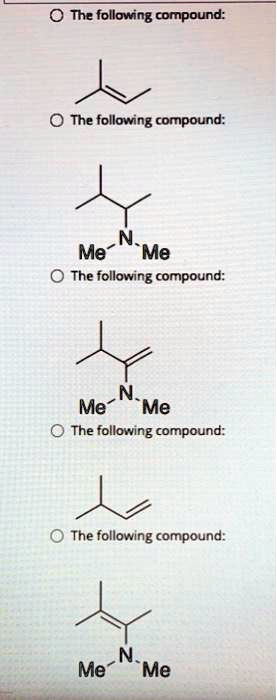 SOLVED: The following compound: The following compound: Me SOLVED: The following compound: The following compound: Me