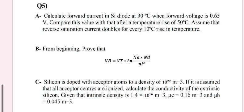 SOLVED: Q5) A - Calculate forward current in Si diode at 30Â°C when ...