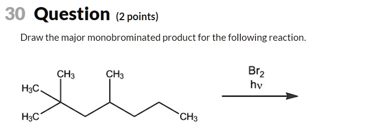SOLVED: 30 Question (2 points) Draw the major monobrominated product for the following reaction ...