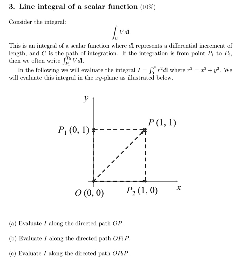 SOLVED: 3. Line integral of a scalar function (10%) Consider the integral: Ic Va1 This is an ...