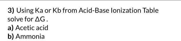 texts 3 using ka or kb from acid base ionization table solve for g a ...