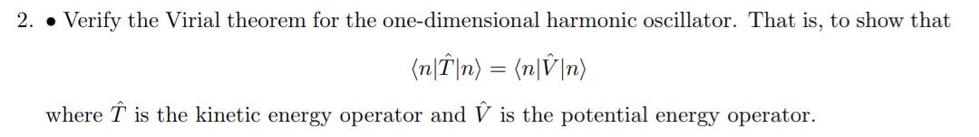 SOLVED: 2. - Verify the Virial theorem for the one-dimensional harmonic ...
