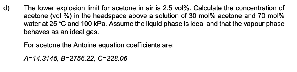 SOLVED: The lower explosion limit for acetone in air is 2.5 vol ...