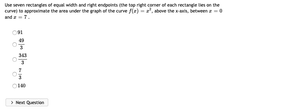 SOLVED: Use seven rectangles of equal width and right endpoints (the ...
