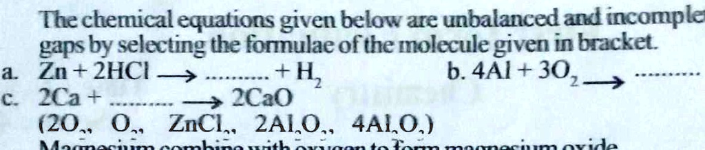 The chemical equations given below are unbalanced and incomplete gaps ...