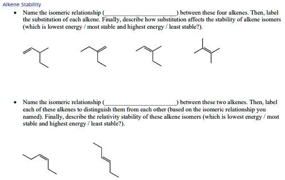 SOLVED:Alkene stabllity Name the isomeric relationship between these ...