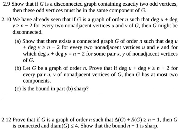 SOLVED: 2.9 Show that if G is a disconnected graph containing exactly two odd vertices, then ...