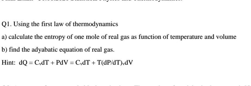 SOLVED: Q1. Using the first law of thermodynamics, calculate the ...