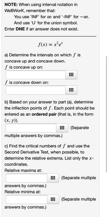 SOLVED: NOTE= When using interval notation in WeBWorK, remember that: You use 'INF' for 0 and ...