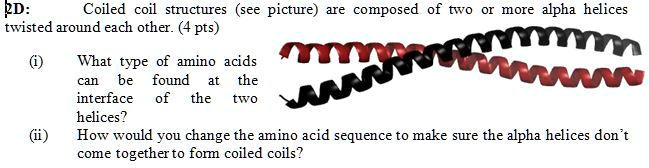 SOLVED: PD: Coiled coil structures (see picture) are composed of two ...