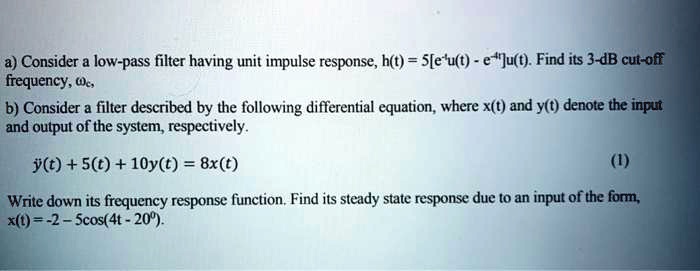 SOLVED: aConsider a low-pass filter having unit impulse response,ht=5 ...