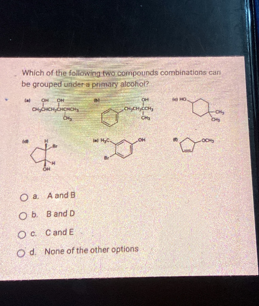 Which of the following two compounds combinations can be grouped under ...