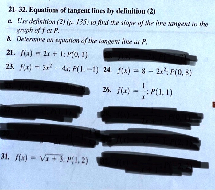 21 32 equations of tangent lines by definition 2 use definition 2 p 135 ...