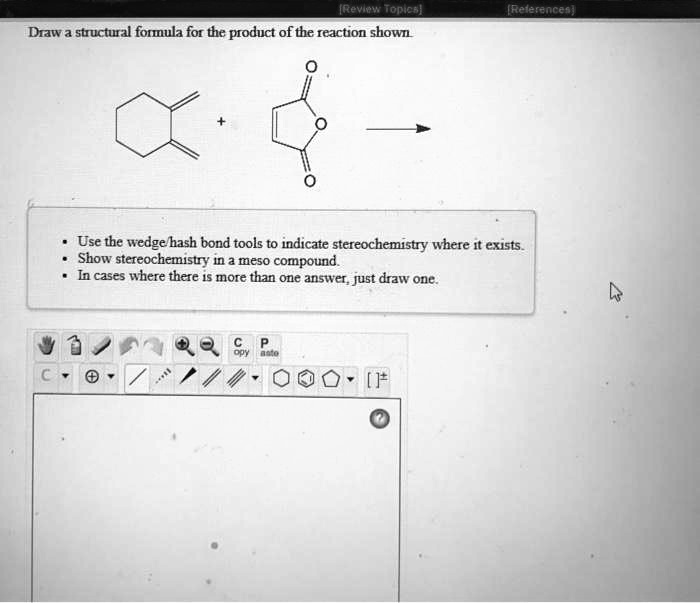 SOLVED: Draw structural formula for the product of the reaction shown ...