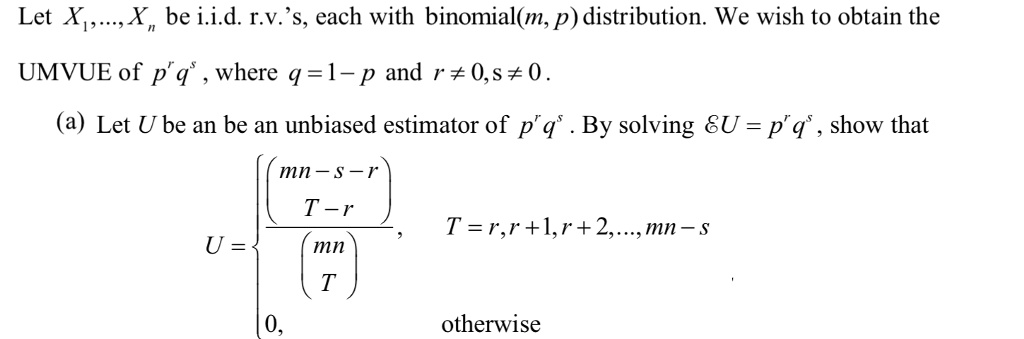 Let X, Y be i.i.d. r.v.s, each with binomial(m, p) distribution. We wish to obtain the UMVUE of ...