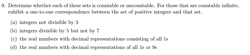 SOLVED: Determine whether each of these sets is countable or uncountable. For those that are ...
