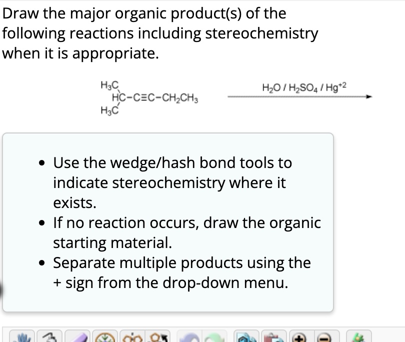 Draw the major organic product(s) of the following reactions including stereochemistry when it ...