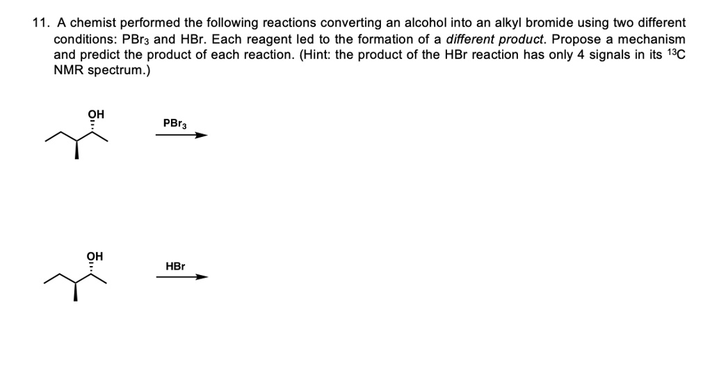 SOLVED: 11. A chemist performed the following reactions converting an ...