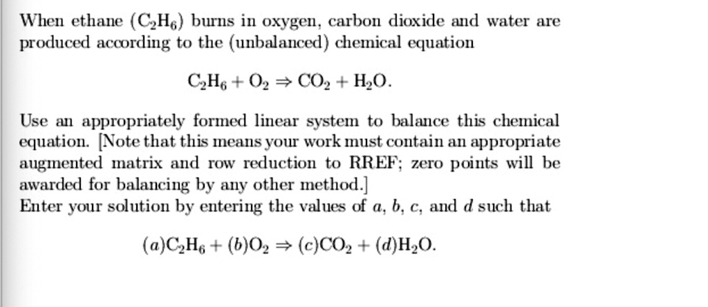 SOLVED: When ethane (CzH;) burns in Oxygen, carbon dioxide and water ...