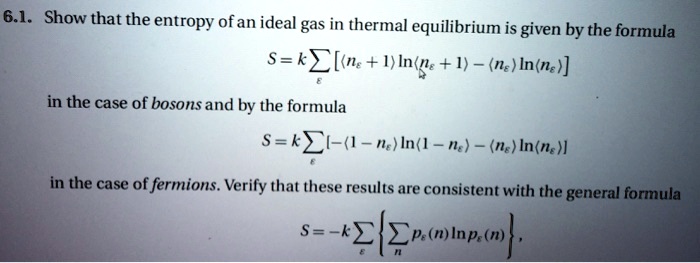 SOLVED: 6.1. Show that the entropy of an ideal gas in thermal equilibrium is given by the ...