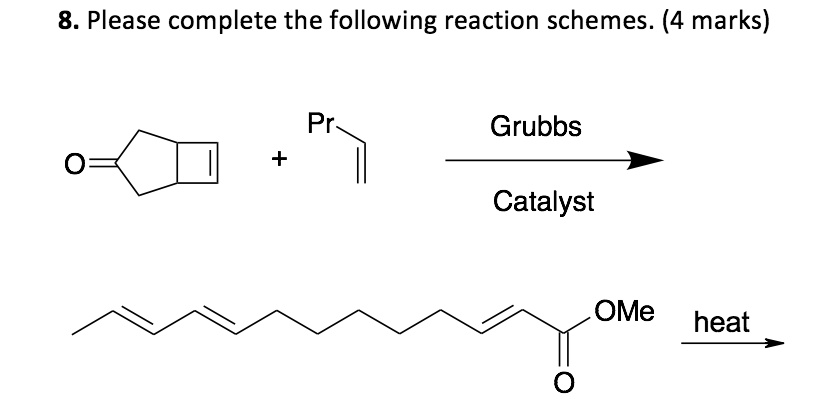 SOLVED: 8. Please complete the following reaction schemes: (4 marks) Pr ...