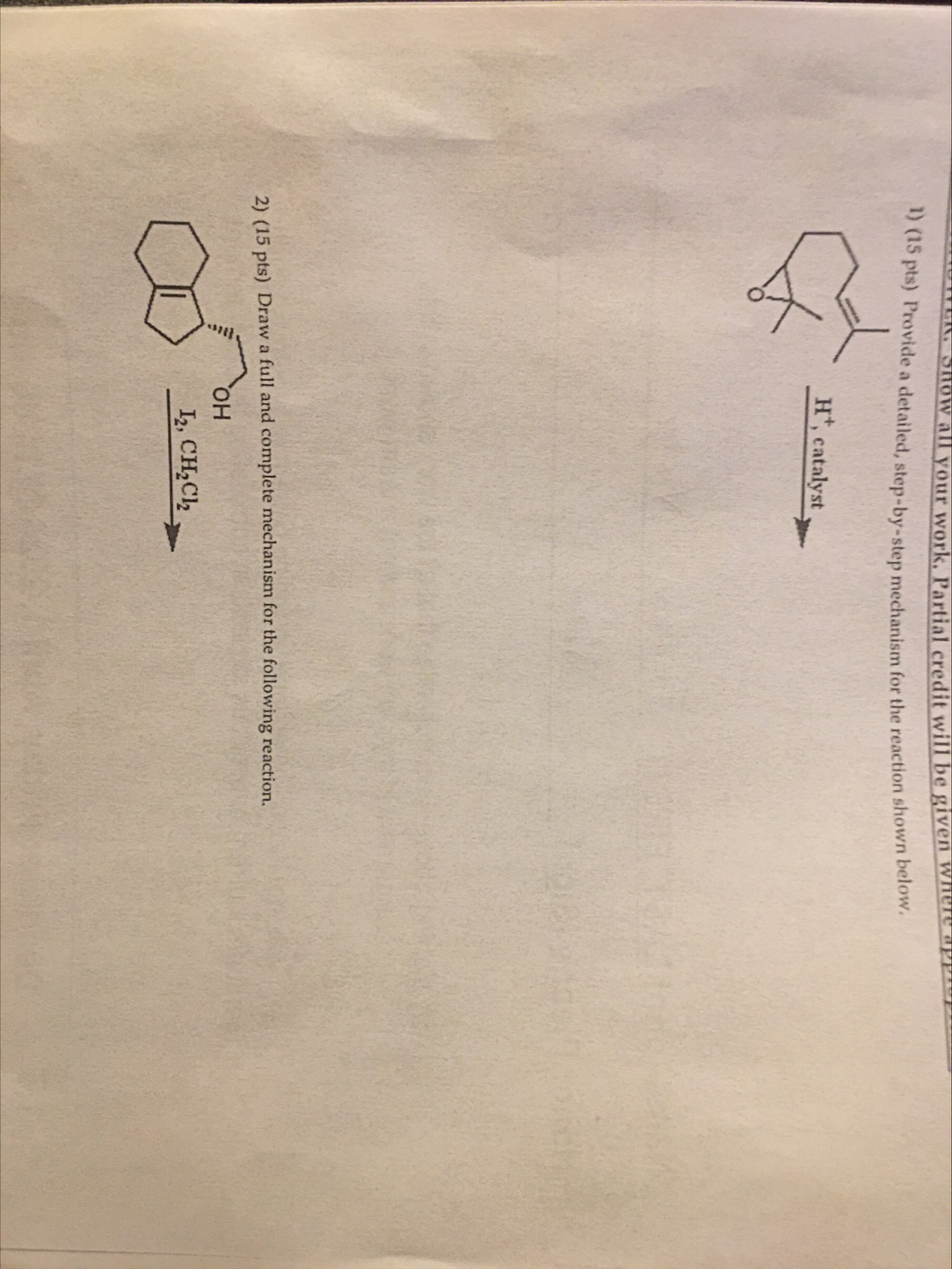 1) (15 pts) Provide a detailed, step-by-step mechanism for the reaction shown below. 2) (15 pts ...