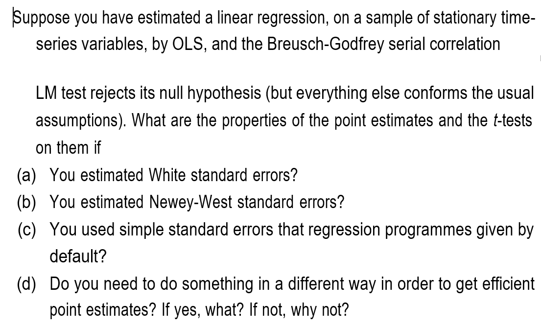 SOLVED: Suppose you have estimated a linear regression, on a sample of ...