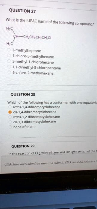 QUESTION 27 What is the IUPAC name of the following compound? H?C H?C CH—CH?CH?CH?CH?Cl 2 ...