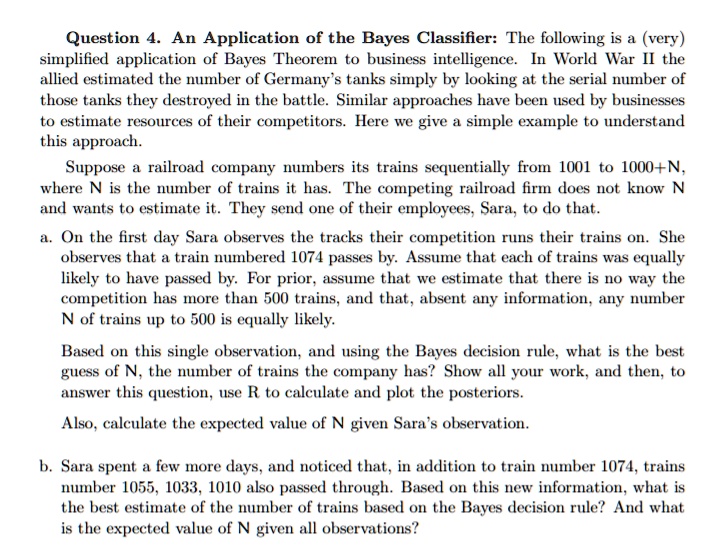 SOLVED: Question 4. An Application of the Bayes Classifier: The following is a (very) simplified ...
