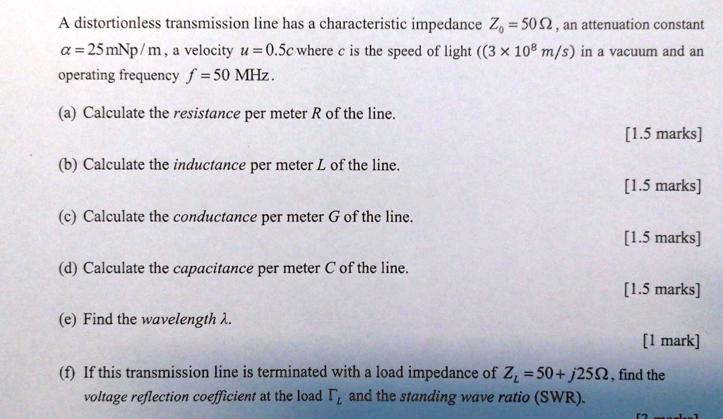 SOLVED: A distortionless transmission line has a characteristic ...