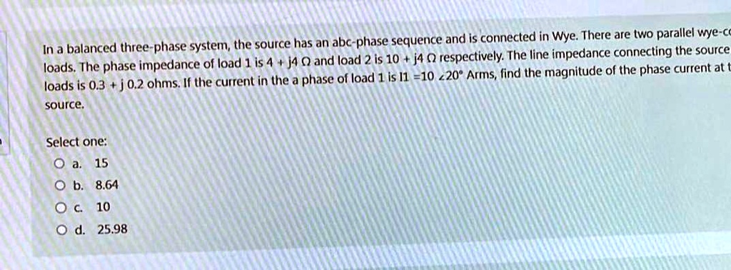 SOLVED: In a balanced three-phase system, the source has an abc-phase ...