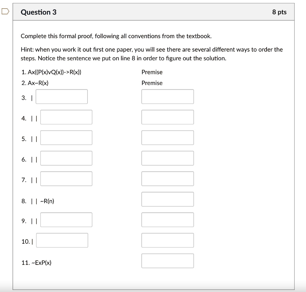 SOLVED: Complete this formal proof, following all conventions from the ...
