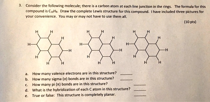 consider the following molecule there carbon atom at each line junction ...