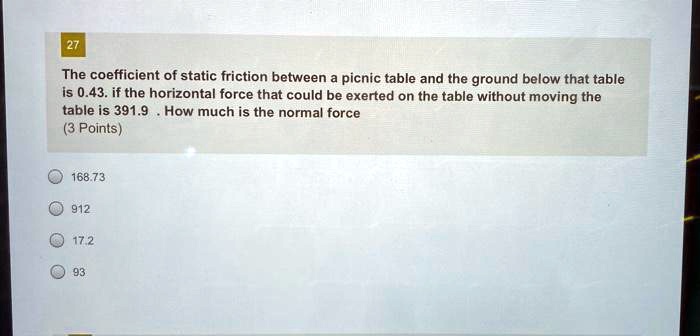 SOLVED: The coefficient of static friction between picnic table and the ...