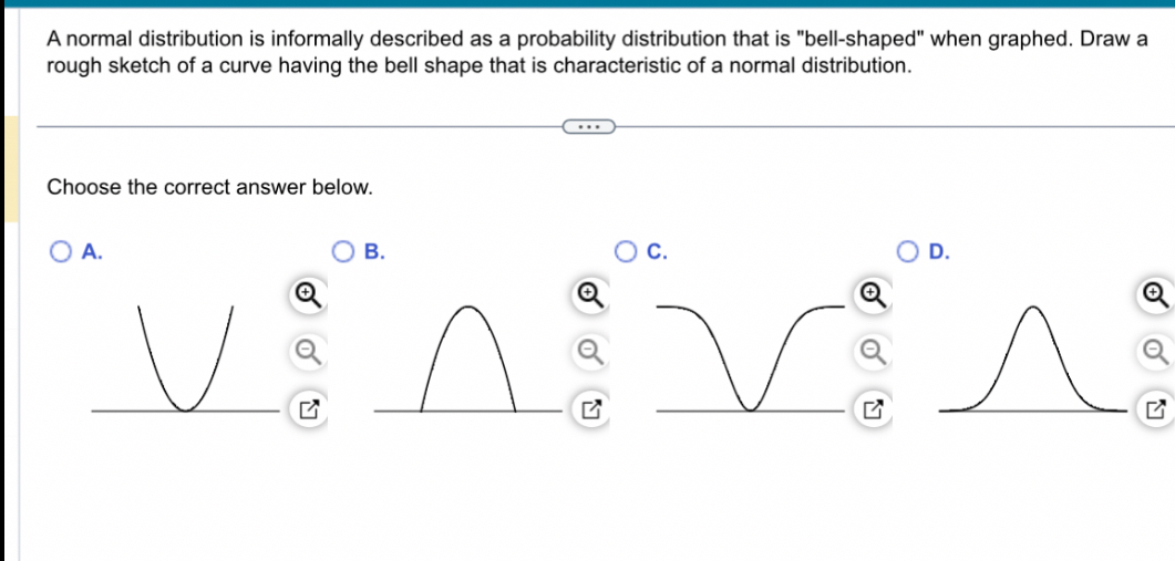 SOLVED: A normal distribution is informally described as a probability ...