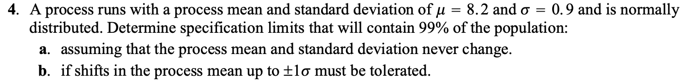 SOLVED: 4. A process runs with a process mean and standard deviation of ...