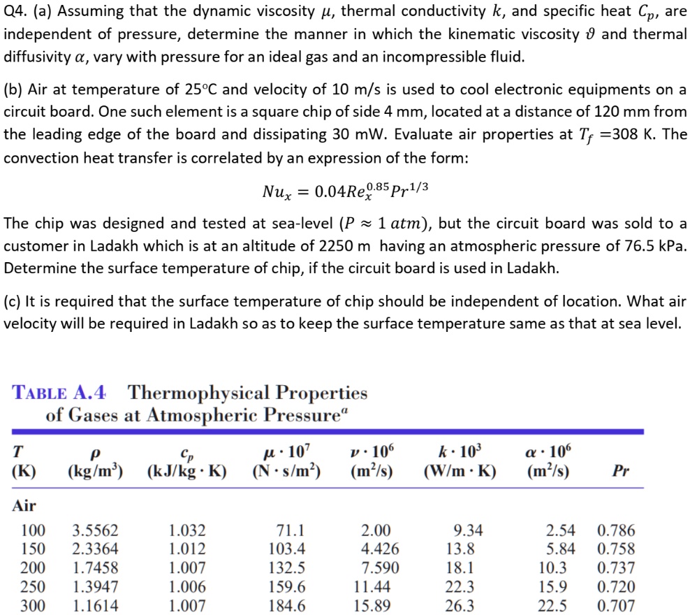 q4 a assuming that the dynamic viscosity thermal conductivity k and specific heat cp are ...